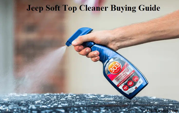 Top 5 Best Cleaner for Jeep Soft Top Reviews 2022 [Updated]- Buying ...